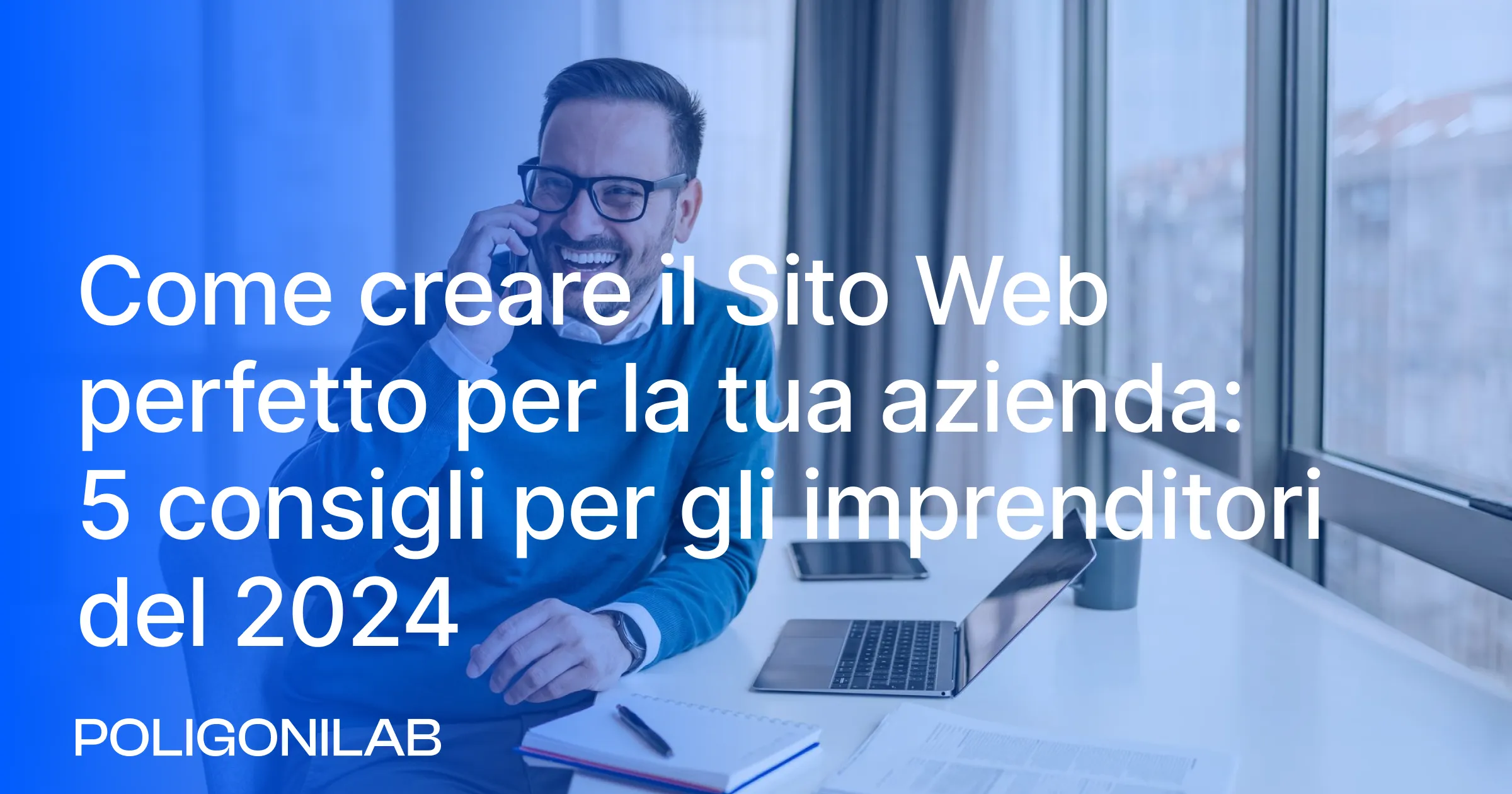 Come creare il Sito Web perfetto per la tua azienda: 5 consigli per gli imprenditori del 2024 ...